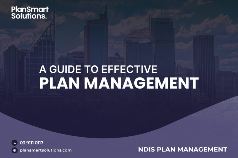 Navigating the Financial Landscape: A Guide to Effective NDIS Plan Management – PlanSmart Solutions